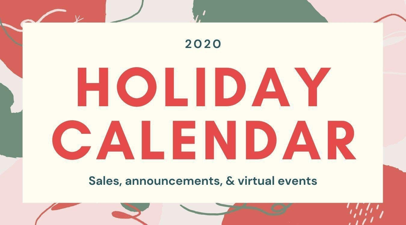 2020 Holiday Events & Announcements Calendar